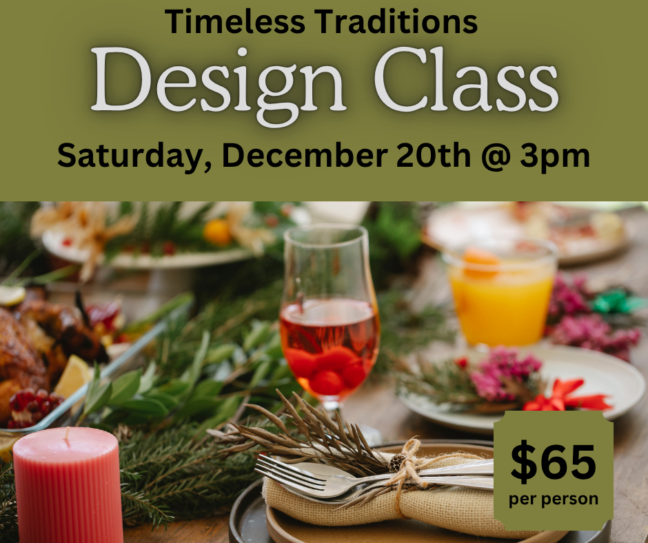 Timeless Traditions Design Class 12/20/25–Petersen and Tietz Florist ...